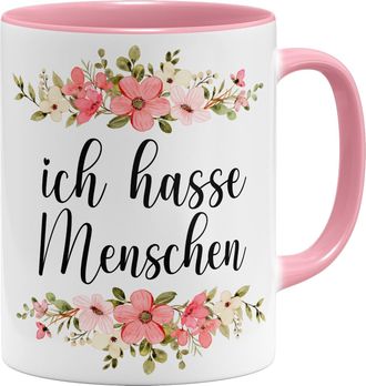 OM3 lustige Tasse mit Spruch - Ich hasse Menschen - Blumenmotiv Blumig Kitschig - Statement - Keramik Becher - 11oz 325ml - Beidseitig Bedruckt - Rosa
