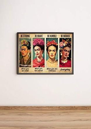 Inga Poster Frida Kahlo : portrait de Frida Kahlo - Be Strong, Brave, Humble, Badass - Vintage Feminism Women Rights - 20,3 x 30,5 cm