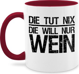 Shirtracer Tasse Tassen 325ml - Statement Spr&uuml;che - Die tut nix die will nur Wein Vintage - 325 ml - Bordeauxrot - kaffeetassen mit spruch spr&uuml;chen b&uuml;rotassen de