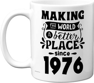 Stuff4 Tasse zum 49. Geburtstag, Geschenk f&uuml;r M&auml;nner und Frauen, Aufschrift Making the World a Better Place Since 1976, Happy 49 Birthday Gifts for Grandad G