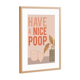 artboxONE Poster mit Rahmen Kupfer 30x20 cm Have a Nice Poop - WC Art von TW Living - gerahmtes Poster