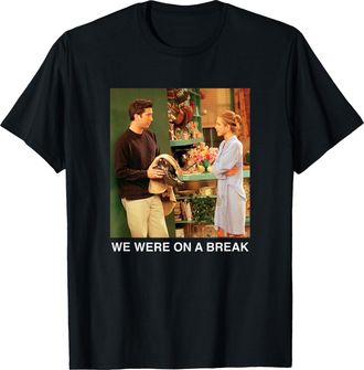 Friends We Were On A Break T-Shirt