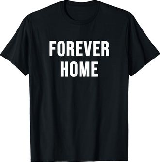 Adopted F&uuml;r Immer zu Hause T-Shirt