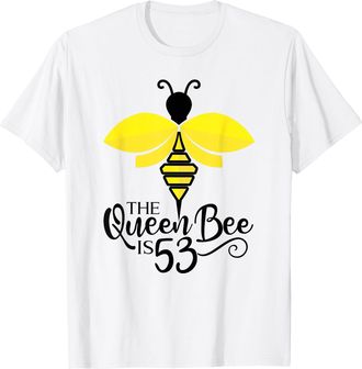 BDAZ 53. Geburtstag The Queen Bee is 53 Years Old Bumblebee T-Shirt