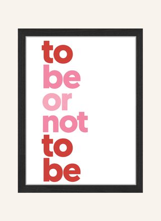 Any Image Any Image Wandbild To Be Or Not To Be Mit Rahmen schwarz