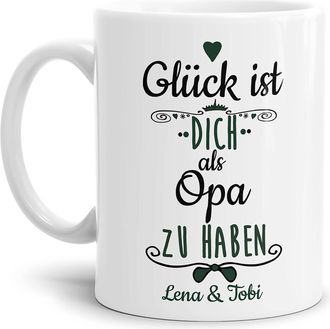 Tassendruck Tasse mit Spruch - Glück ist, Dich als Opa zu haben - Personalisierbare Keramiktasse mit Namen - Geschenkidee für den Opa - Weiß, 300 ml