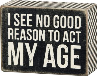 Primitives By Kathy 23474 Chevron Trimmed Box Sign, 4 x 3-Inches, Act My Age