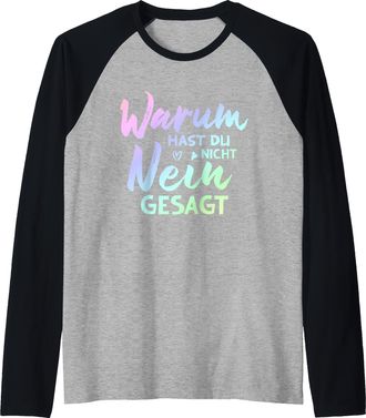 Mapanoli Design Warum Hast Du Nicht Nein Gesagt - Musik Schlager Raglan