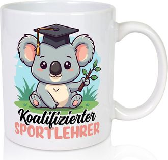 Generic Koalifizierter Sportlehrer | Lehrer | Sport - Tasse Weiss - Kaffeetasse/Geschenk/Familie