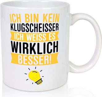 Generic Ich bin kein Klugschei&Atilde;Yer | Schlaumeier | Besserwisser - Tasse Weiss - Kaffeetasse/Geschenk/Familie