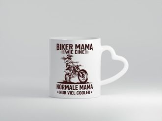 Generic Biker Mama | wie eine Normale nur Cooler | Motorad - Herzhenkel Tasse - Kaffeetasse/Geschenk/Familie
