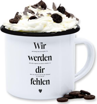 Shirtracer Emaille Tasse Blechtasse - Kollegen - Tassen - Wir werden Dir fehlen I Ruhestand Geschenkideen Abschied Kollege Geschenke zum Abschied Kollegin Gesche