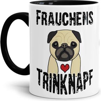 Tassendruck Mops-Tasse mit Spruch Frauchens Trinknapf - Hunde-Besitzer/Züchter/Innen & Henkel Schwarz