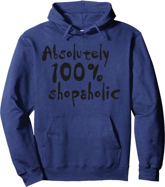 Pussy Deluxe Absolutely 100% Shopaholic Pullover Hoodie