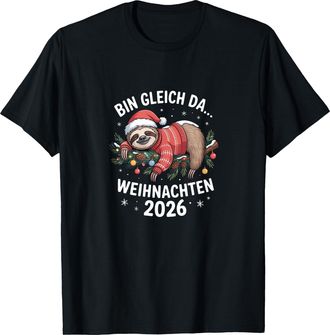 Mapanoli Design Bin Gleich Da Weihnachten 2026 - Faultier Humor T-Shirt