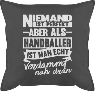 Shirtracer Kissen 50x50 - Deko Hobby - Niemand ist perfekt aber als Handballer ist man echt verdammt nah dran - 50 x 50 cm - Grau - handball geschenke handball-t