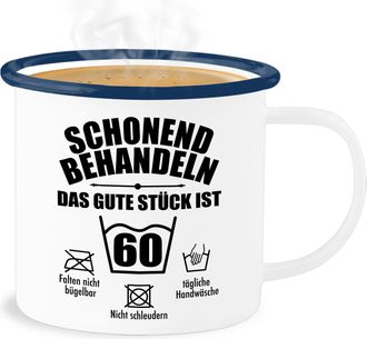 Shirtracer Emaille Becher Blechbecher - 60. Geburtstag Tasse - Schonend behandeln das gute Stück ist sechzig - 300 ml - Weiß Blau - 60er 60zigster blechtasse 60 