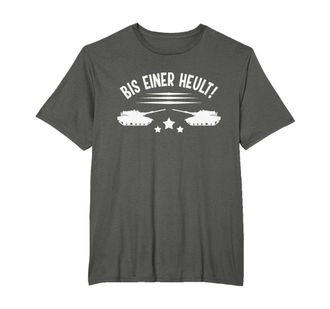 Foxxy Merch Bis einer Heult Fun Panzerfahrer Humor lustiges Panzer T-Shirt