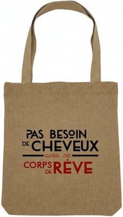 Fabulous Sac Shopping Tote Bag Aspect Lin - Pas besoin de Cheveux - Corps de R&ecirc;ve Humour Sac Courses Toile Epaisse 360g Beige Naturel Cabas Port&eacute; Epaule Solide