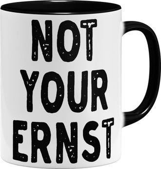 OM3 Not Your Ernst Kaffee-Tasse mit Spruch - Spruchtasse Fun Denglisch-Stil - Schelchtes Englisch - Keramik Becher - 325ml - Beidseitig Bedruckt - Schwarz