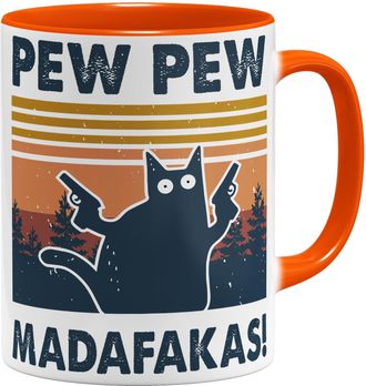 OM3 Pew Pew Madafakas Kaffee-Tasse mit Spruch Statement II - Keramik Becher - 11oz 325ml - Beidseitig Bedruckt - Orange