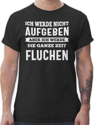 Shirtracer T-Shirt Herren - Wandern Laufen Joggen Zubeh&ouml;r - Ich werde Nicht aufgeben, Aber ich werde die ganze Zeit fluchen - XXL - Schwarz - m&auml;nner Oberteile mi