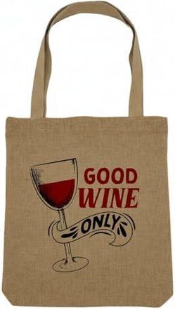 Fabulous Sac Shopping Tote Bag Aspect Lin - Good Wine Only Luxury Alcohol - Sac de Courses Toile Epaisse 360g Beige Naturel Cabas Port&eacute; Epaule Solide Imprim&eacute; e
