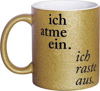 OM3 witzige Glitzertasse mit Spruch - Ich atme ein -> ich raste aus - Statement - Glitter Tasse - Keramik Becher - 11oz 325ml - Rundumdruck - Gold