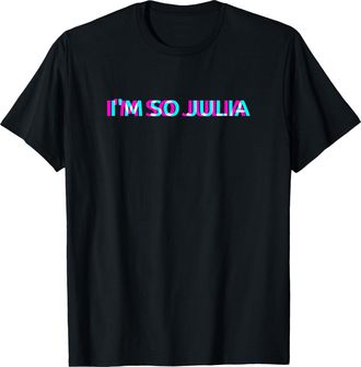 Juli&agrave; Grup I Am So Julia T-Shirt