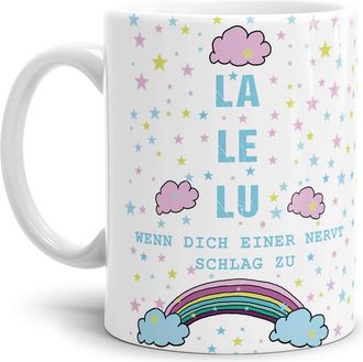 Tassendruck Spruch-Tasse LA LE LU - Wenn dich einer nervt Schlag zu Regenbogen/Süß/Gemein/Lustig/Witzig/Weiss