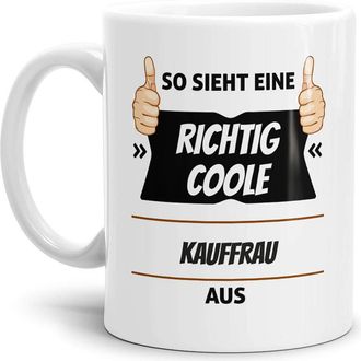 Tassendruck Berufe-Tasse so Sieht Eine Richtig Coole Kauffrau aus Weiss/Job/mit Spruch/Kollegen/Arbeit/Geschenk-Idee/Büro