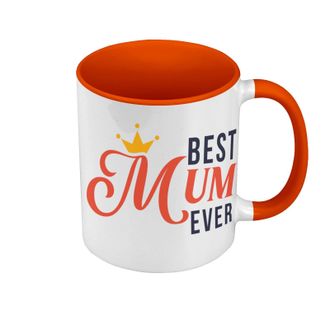 Fabulous Tasse Farbe Premium Orange - Best Mum Ever Crown Queen Mother - Tasse mit Henkel und farbigem Innenfutter