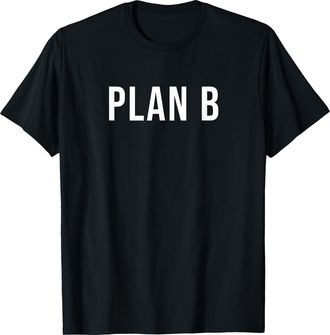Plan B T-Shirt