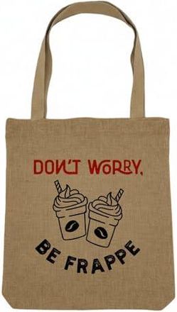 Fabulous Sac Shopping Tote Bag Aspect Lin - Dont Worry Be Frappe Iced Coffee Drink Summer - Sac de Courses Toile Epaisse 360g Beige Naturel Cabas Port&eacute; Epaule 