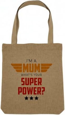 Fabulous Sac Shopping Tote Bag Aspect Lin - Im a Mom, whats your Super Power? - Sac de Courses Toile Epaisse 360g Beige Naturel Cabas Port&eacute; Epaule Solide Impri
