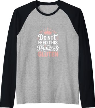Mapanoli Design F&uuml;ttere Diese Prinzessin Nicht mit Gluten - Cute GF Humor Raglan