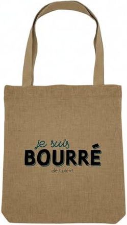Fabulous Sac Shopping Tote Bag Aspect Lin - Je suis Bourr&eacute; (de talent) Humour Alcool France - Sac de Courses Toile Epaisse 360g Beige Naturel Cabas Port&eacute; Epaul