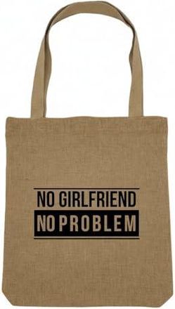 Fabulous Sac Shopping Tote Bag Aspect Lin - No Girlfriend, No Problem Expression Amour Copine - Sac de Courses Toile Epaisse 360g Beige Naturel Cabas Port&eacute; Epa