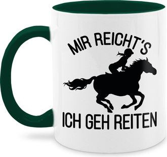 Shirtracer Tasse Tassen 325ml - Pferde - Mir reichts ich geh reiten - 325 ml - Dunkelgrün - bürotasse pferdetassen sprüche pferd horse kaffeetasse geschenke pfer