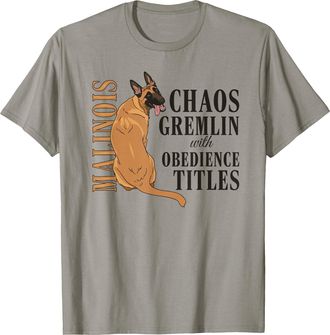Creativemotions Belgischer Malinois - Chaos Gremlin mit Gehorsamkeitstiteln T-Shirt