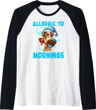 So Cool Designs Nette Eule allergisch gegen Morgen f&uuml;r schl&auml;frige Raglan