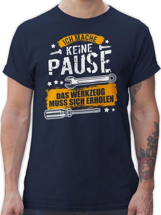Shirtracer T-Shirt Herren - Geschenke - Ich Mache Keine Pause das Werkzeug muss Sich erholen I Geschenk Handwerker I Maurer I Dachdecker I KFZ Mechaniker I Tisch