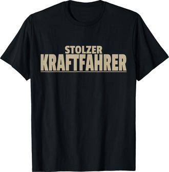 Neutral Stolzer Kraftfahrer - Berufsstolz & Transport T-Shirt