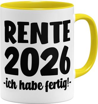OM3 Kaffee-Tasse mit Spruch - Rente 2026 - Ich habe fertig! - Keramik Becher - 325ml - Beidseitig Bedruckt - Gelb