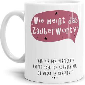 Tassendruck Spruch-Tasse Wie heißt das Zauberwort? Gib mir den verfickten Kaffee! Mug/Cup/Becher/Lustig/Witzig/Kollege/Arbeit/Geschenk-Idee/Büro/Weiss