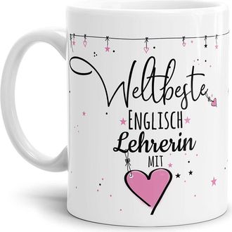Tassendruck Tasse mit Spruch - Weltbeste Lehrerin mit Herz - Geschenk für die Englisch-Lehrerin - Hochwertige Keramiktasse, Weiß, 300 ml