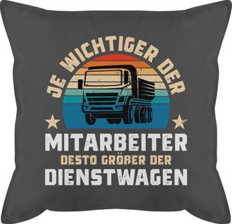 Shirtracer Kissen 50x50 - Je wichtiger der Mitarbeiter desto gr&ouml;sser der Dienstwagen LKW Fahrer Geschenk Kraftfahrer I Trucker Geschenkidee Lastwagenfahrer - 50 