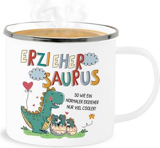 Shirtracer Emaille Becher Blechbecher - Tassen - Erziehersaurus - So wie ein normaler Erzieher nur viel cooler | Ideen für Erzieher zum Abschied | Kita Abschieds