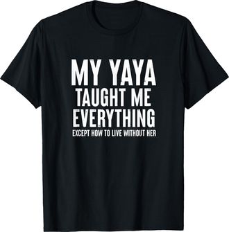 BDAZ Yaya Gedenkst&uuml;ck f&uuml;r Enkel, Enkelin, My Yaya Taught Me T-Shirt