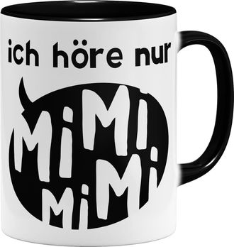 OM3 lustige Kaffee-Tasse mit Spruch - Ich h&ouml;re nur Mi Mi Mi Mi - Keramik Becher - 325ml - Beidseitig Bedruckt - Schwarz